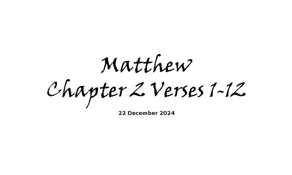Matthew Chapter 2 Verses 1-12 – Ridgeway Community Church